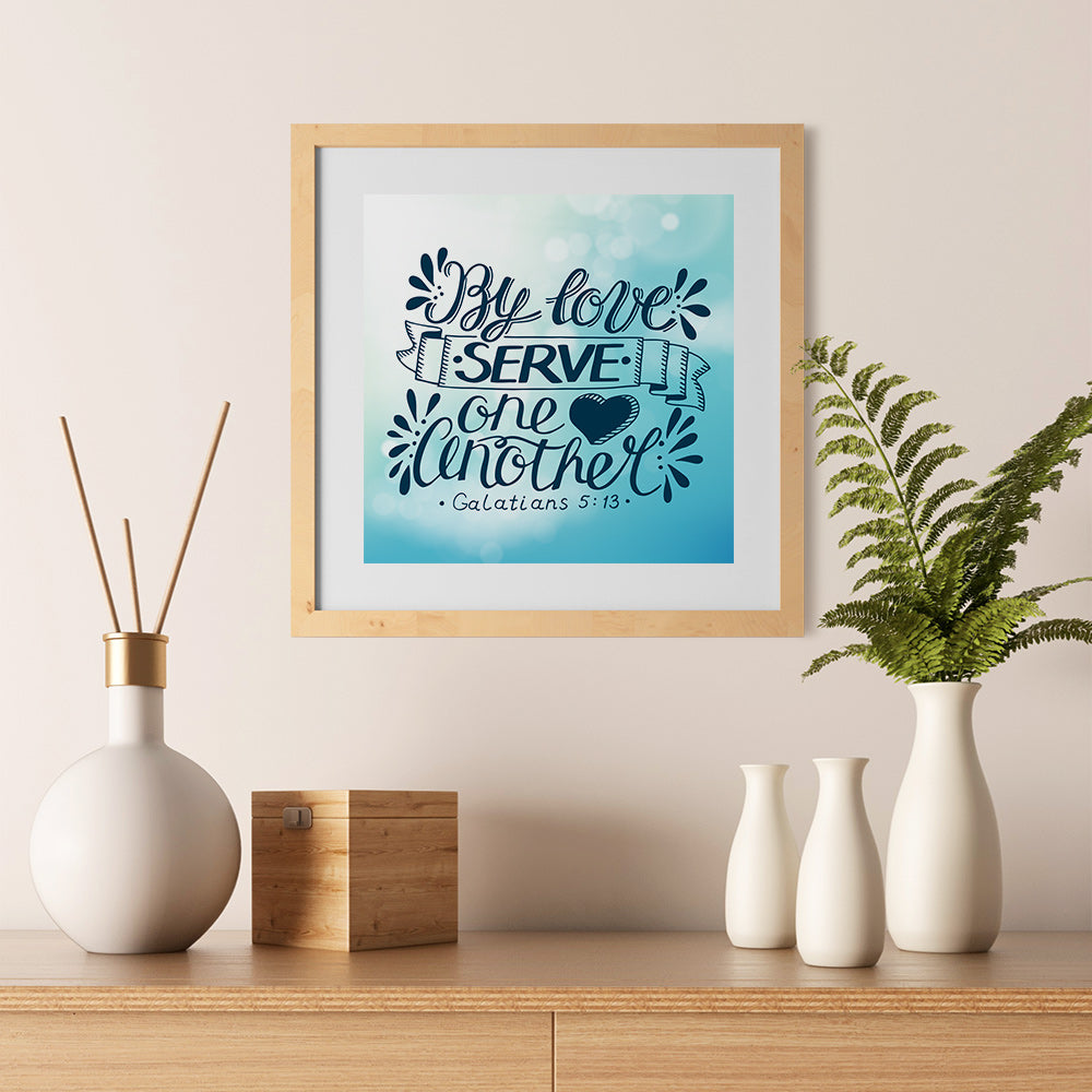 By Love Serve One Another, Bible Quotes – EzPosterPrints