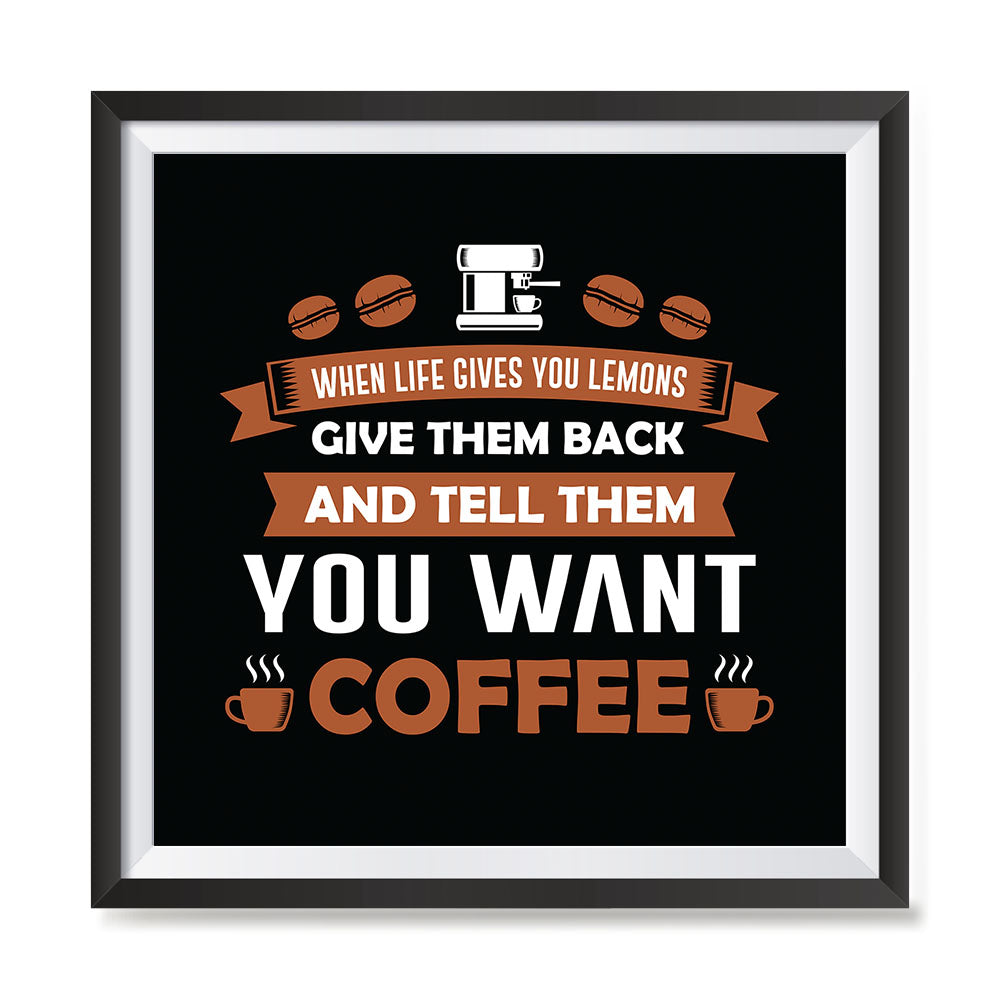 Tell Them You Want Coffee - Coffee Quotes Posters – EzPosterPrints