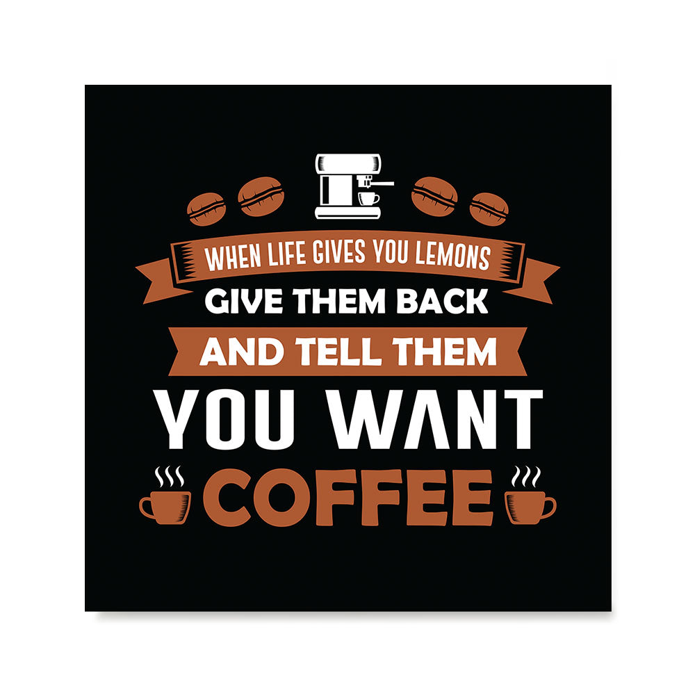 Tell Them You Want Coffee - Coffee Quotes Posters – EzPosterPrints