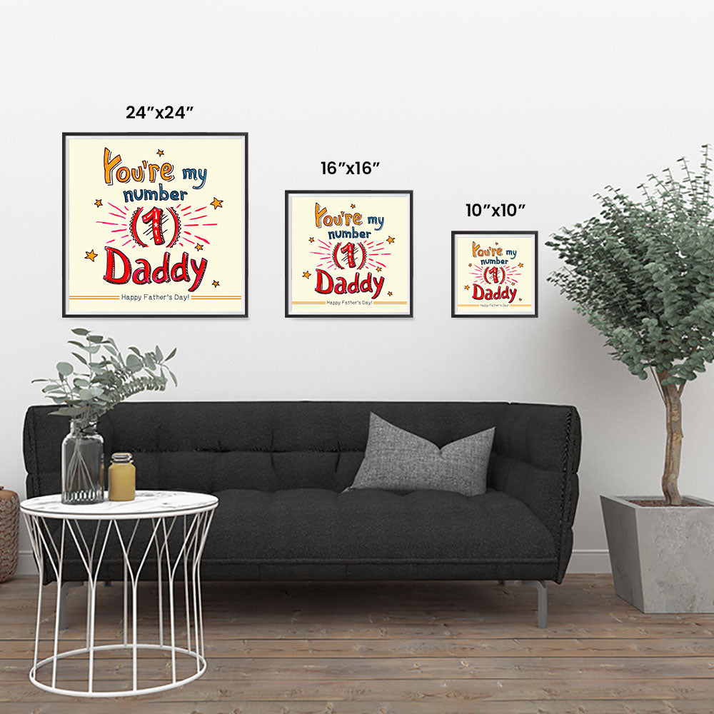 You're My Number 1 Daddy, Father's Day Posters – EzPosterPrints