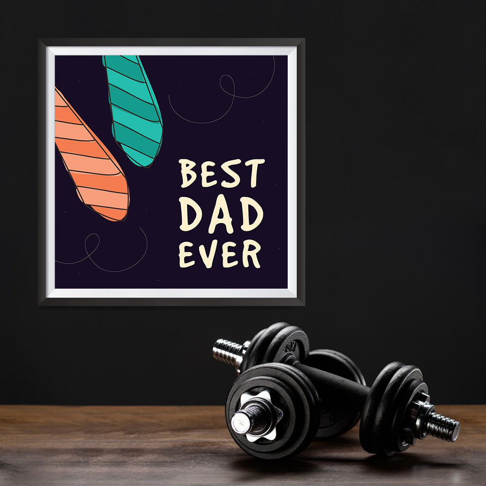 Best Dad Ever 4, Father's Day Posters – EzPosterPrints