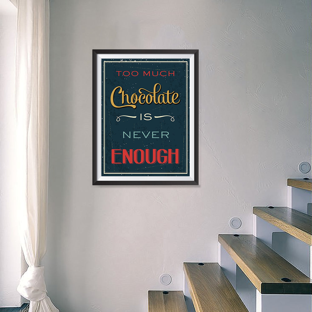 Too Much Chocolate is Never Enough, Retro Quotes Posters – EzPosterPrints